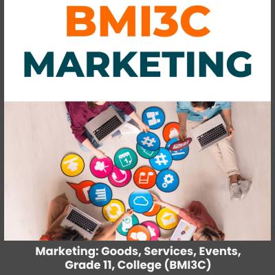 BMI3C - GRADE 11 MARKETING: GOODS, SERVICES, EVENTS - CanSTEM Education Private School